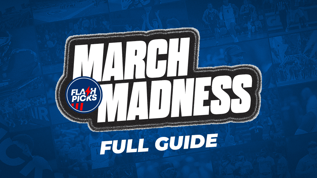 FlashPicks March Madness Full Guide | FlashPicks