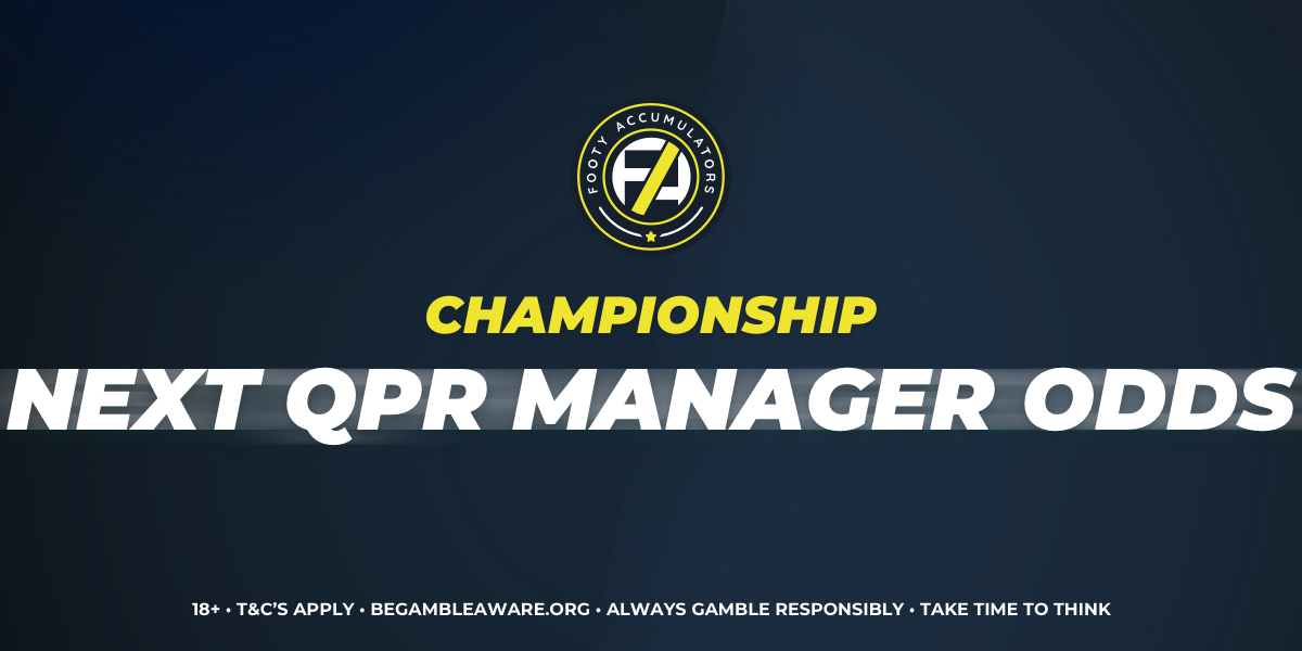 Next QPR Manager Odds | Footy Accumulators