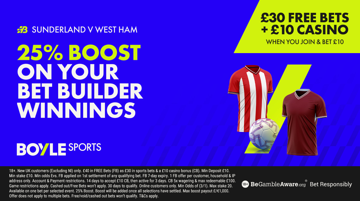 Sunderland vs West Ham: 82/1 Super Bet Builder Tip with 25% BOYLE Sports Boost - 16th August ...