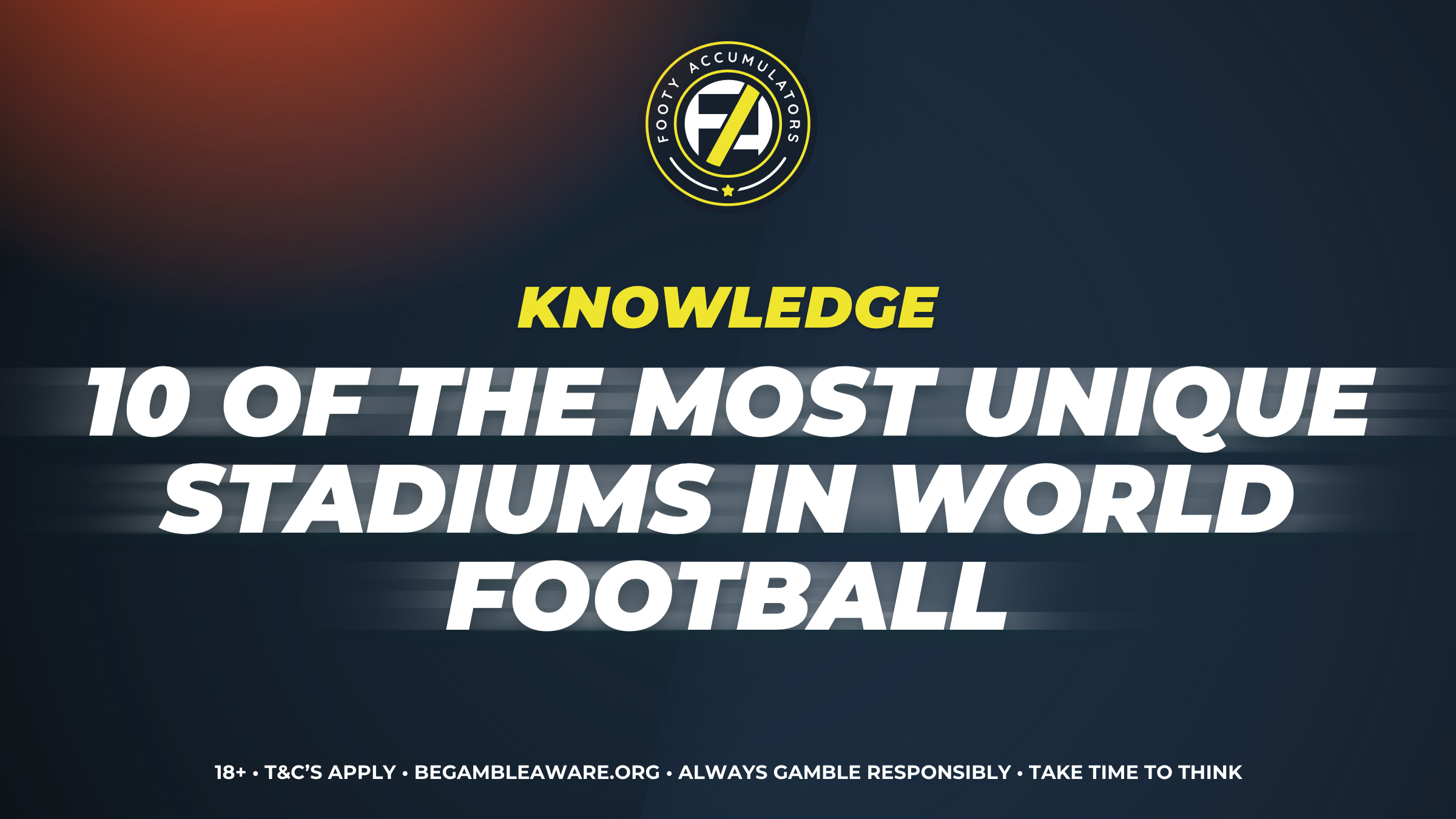 10 Of The Most Unique Stadiums In World Football | Footy Accumulators